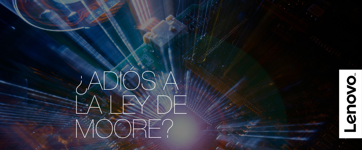 Cuando la ley de Moore toque fondo: ¿qué vendrá después?