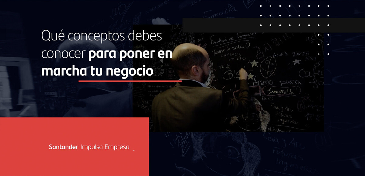 Qué conceptos debes conocer para poner en marcha tu negocio